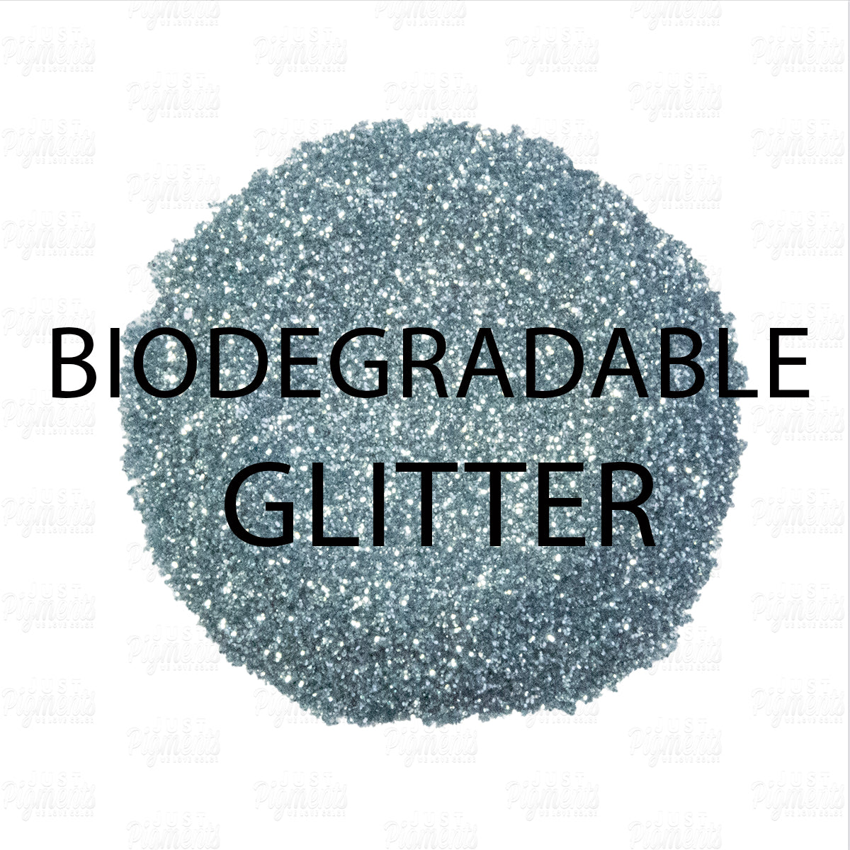 Biodegradable Glitter (Plastic Free Glitter) – Just Pigments